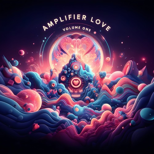 Stream Amplifier Love Volume One by Love Amplifier | Listen online for ...