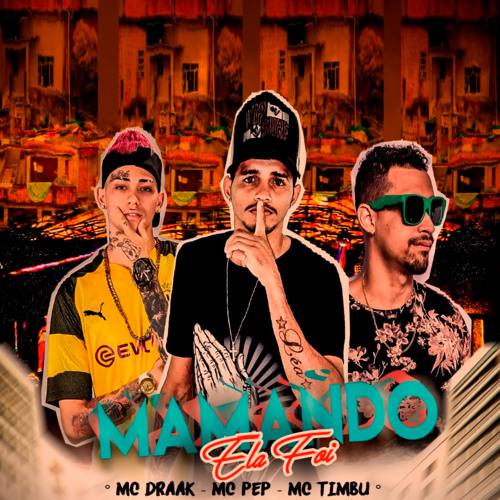 Stream Mamando Ela Foi by MC Timbu | Listen online for free on SoundCloud