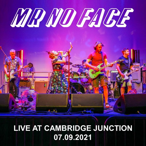 Stream Mr No Face | Listen to Live at Cambridge Junction (07.09.21 ...
