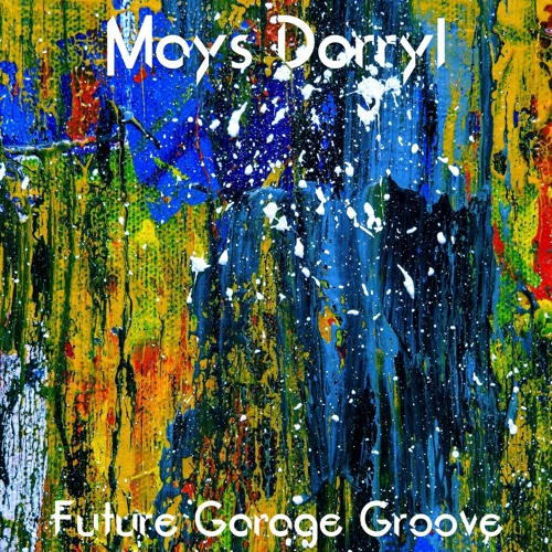 Stream Future Garage Groove by Mays Darryl | Listen online for free on ...