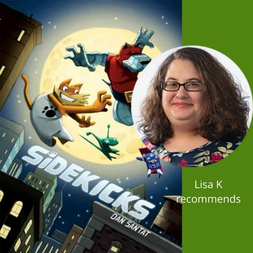 Stream episode Book Talk I Sidekicks (graphic novel) I Lisa K by ...