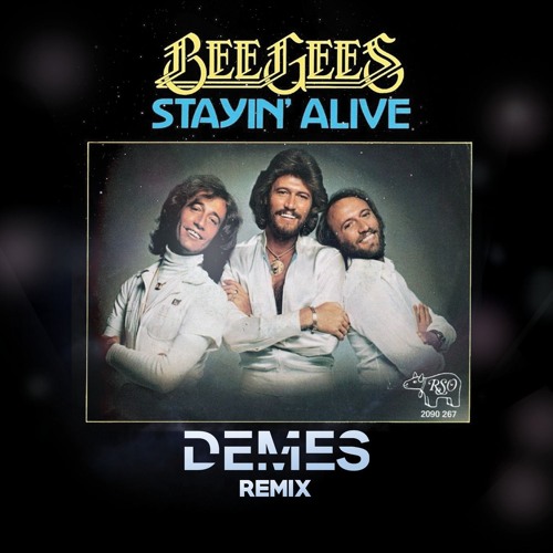 Stream Stayin' Alive (DEMES Remix) by DEMES | Listen online for free on ...