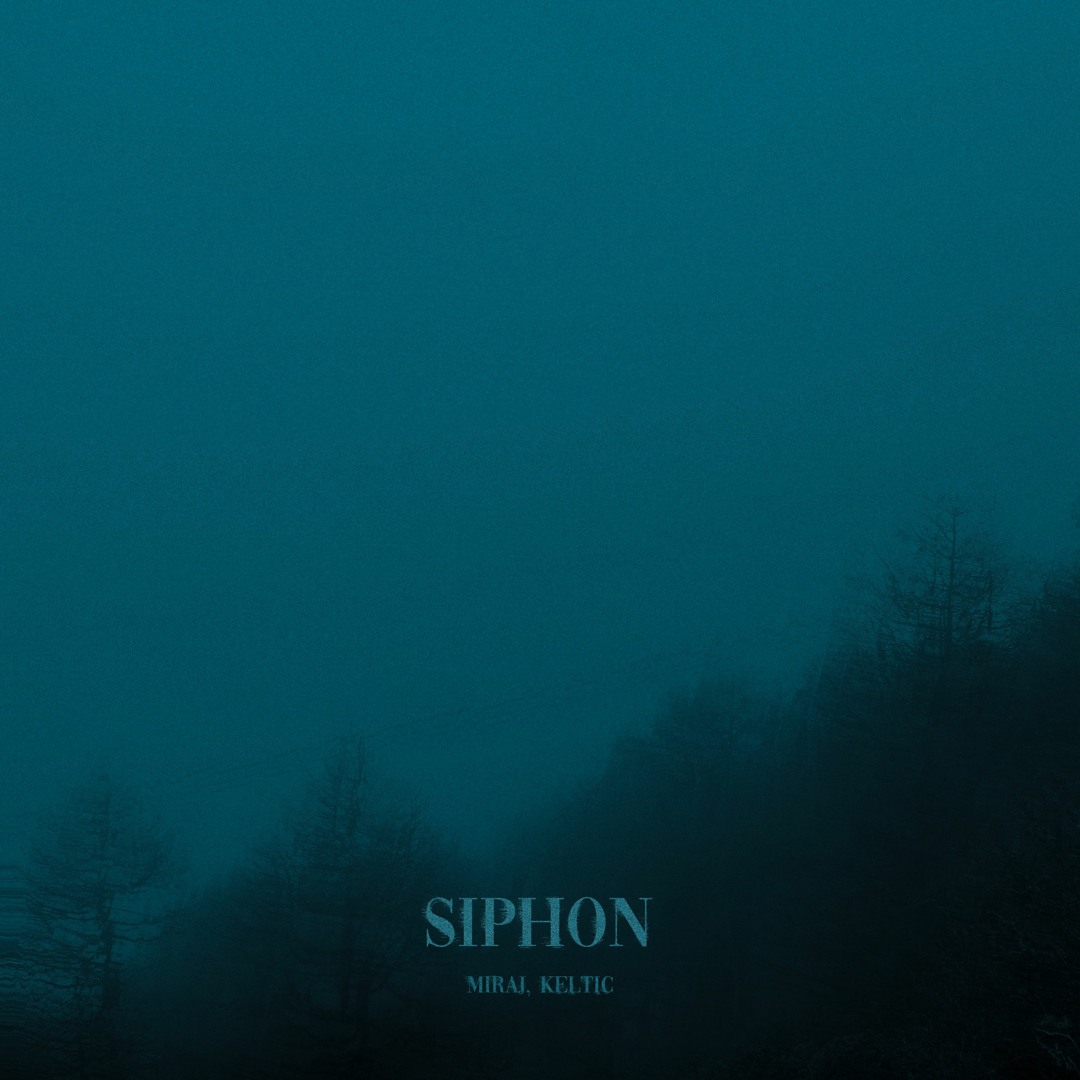 Stream SIPHON (w/Miraj) by keltic | Listen online for free on SoundCloud