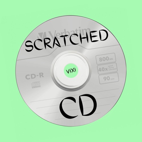 Stream Scratched CD by Vixi | Listen online for free on SoundCloud