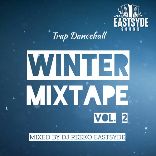 Stream DI BADDEST TRAP DANCEHALL WINTER MIXTAPE VOL.2 🥶 by DJ Reeko ...