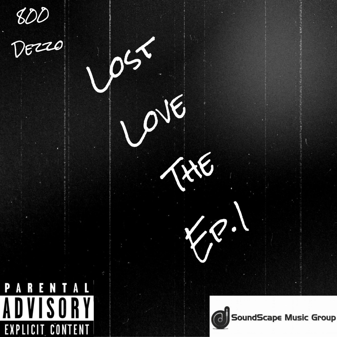 Stream 800 Dezzo | Listen to Lost Love The Ep.1 2021 playlist online ...