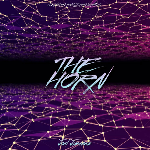 Stream Joel Jimenez Dj - The Horn (Original Groove) by Joel Jimenez Dj ... Stream Joel Jimenez Dj - The Horn (Original Groove) by Joel Jimenez Dj ...