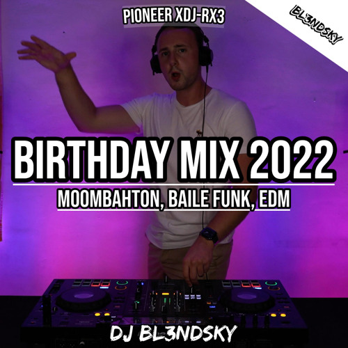 Stream Moombahton, Baile Funk, EDM Music Mix 2022 | B-Day Mix | Pioneer XDJ RX3 | By DJ BLENDSKY ...