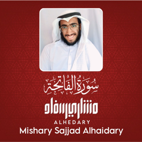 Stream Surat Al Fatiha by Mishary Sajjad Alhaidary | Listen online for ... Stream Surat Al Fatiha by Mishary Sajjad Alhaidary | Listen online for ...