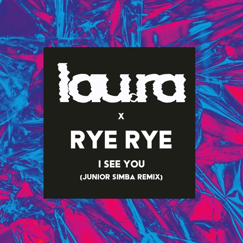Stream Lau.ra X Rye Rye - I See You (Junior Simba Remix) by Needwant ...