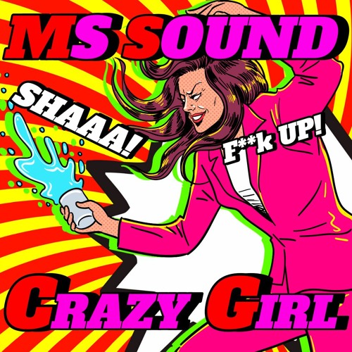 Stream Crazy Girl by MS Sound | Listen online for free on SoundCloud
