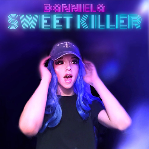 Stream Sweet Killer by DANNIELA | Listen online for free on SoundCloud