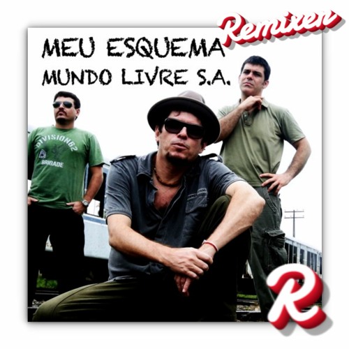 Stream Mundo Livre S A - Meu Esquema (Borby Norton Remix) by Remixer Na Empresa Remix 2023 ...
