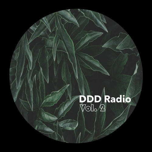 Stream DDD Radio | Vol. 2 by DDD | Listen online for free on SoundCloud