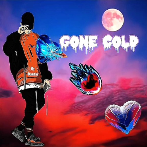Stream Dantay-Gone Cold (Official Release) by DANTAY MUSiC | Listen ...