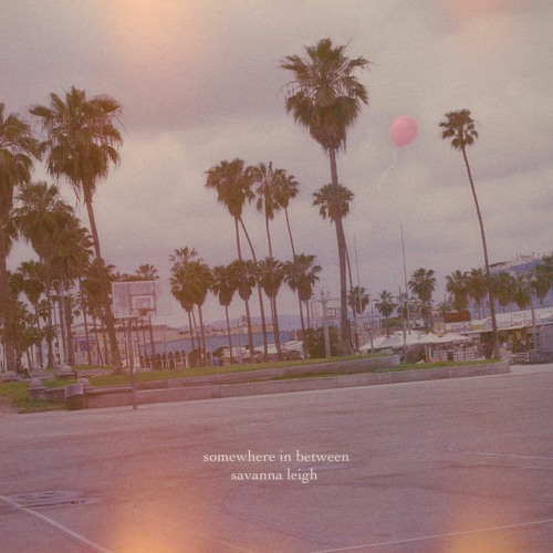 Stream somewhere in between by Savanna Leigh | Listen online for free ...