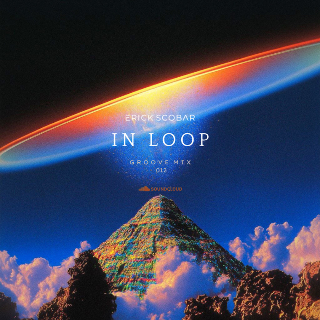 Stream IN LOOP - Groove Mix 012 by Erick Scobar | Listen online for ...