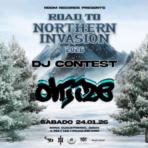 Stream NORTHERN INVASION CDMX X RDDM RECORDS OHJIZE DJ CONTEST by ...