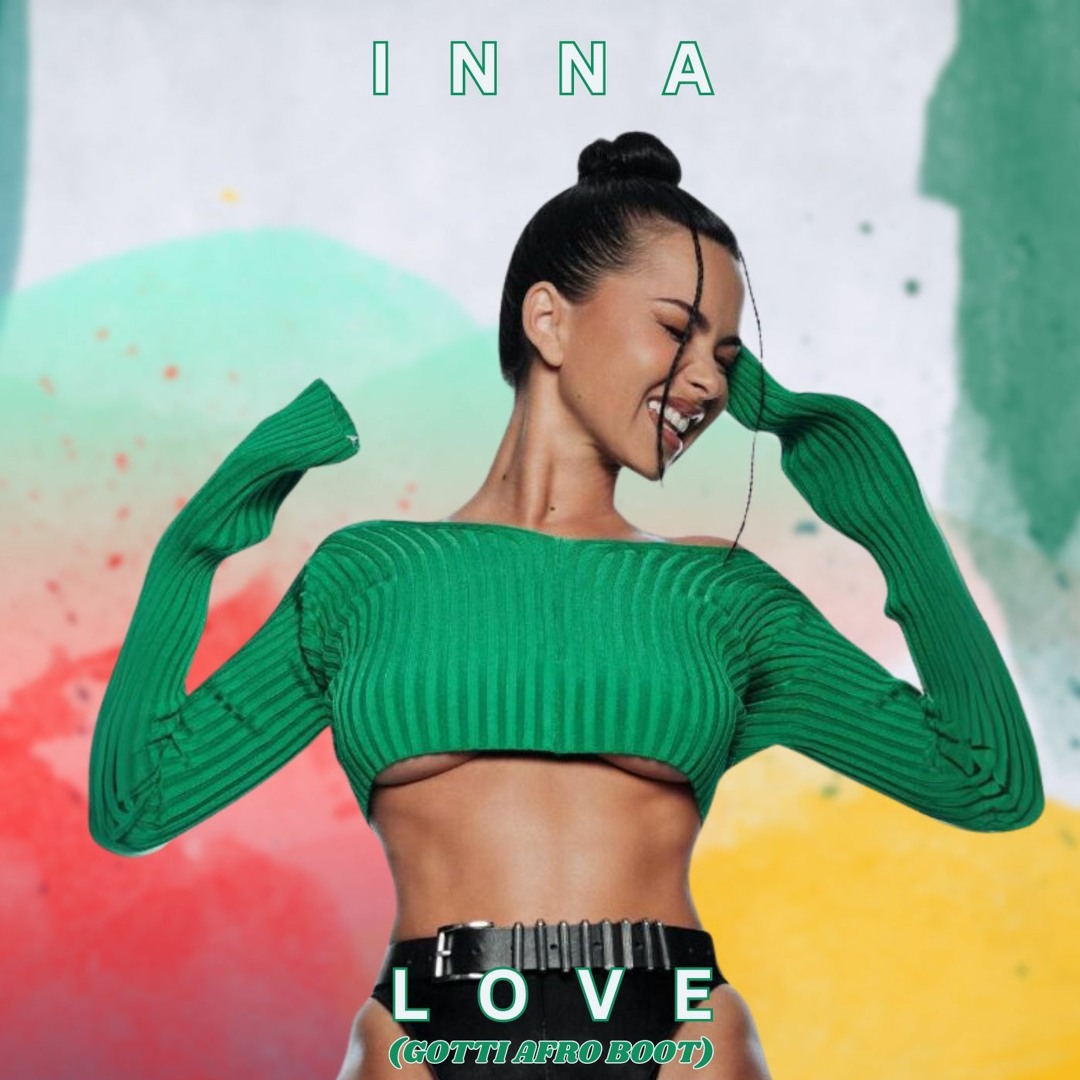 Stream INNA - Love (GOTTI Afro Boot) PITCHED by GOTTI | Listen online ...