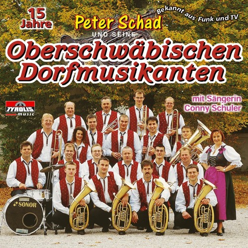 Stream Peter Schad und seine Oberschwäbischen Dorfmusikan | Listen to ...