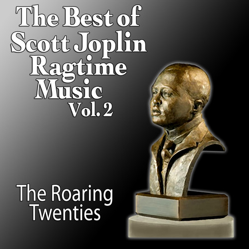 Stream The Roaring Twenties | Listen to The Best Of Scott Joplin - Ragtime Music Vol. 2 playlist ...