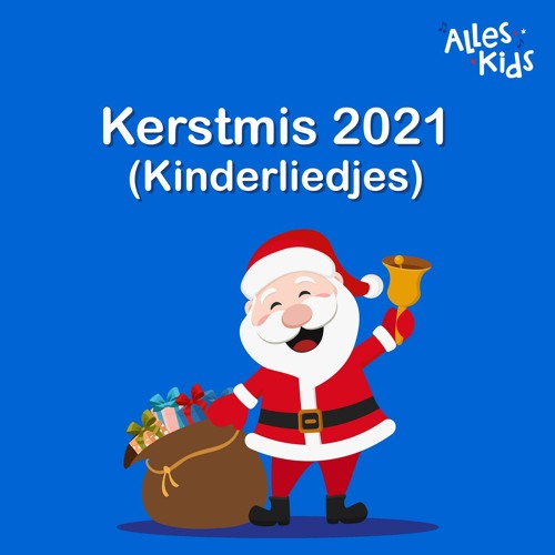 Stream Alles Kids | Listen to Kerstmis 2021 (Kinderliedjes) playlist ...