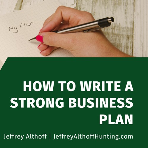 Stream episode How to Write a Strong Business Plan | Jeffrey Althoff ... Stream episode How to Write a Strong Business Plan | Jeffrey Althoff ...