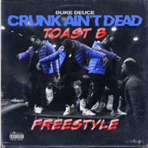 Stream Toast B Crunk Aint Dead freestyle by Toast B | Listen online for ... Stream Toast B Crunk Aint Dead freestyle by Toast B | Listen online for ...