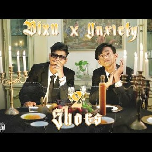 Stream BIXU X YNXIETY - 2 SHOES (Official Music Video) by Somansh ...