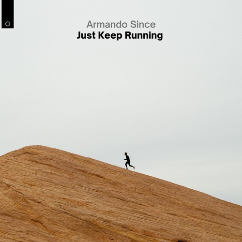 Stream Armando Since - Just Keep Running (Original Mix) by A multiverse of Sound | Listen online ...