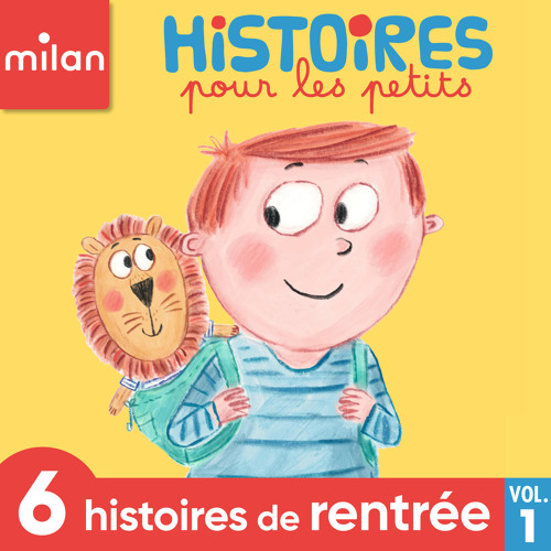 Stream Histoires pour les petits | Listen to 6 histoires de rentrée ...