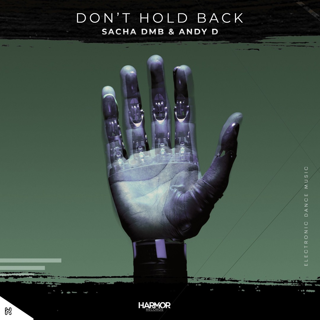 Stream Sacha DMB & Andy D - Don't Hold Back by Harmor Records | Listen ...