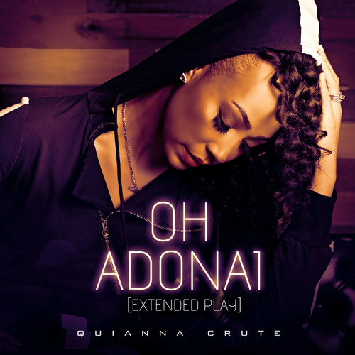 Stream Oh Adonai (Radio Version) by Quianna Crute | Listen online for ...