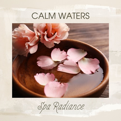 Stream Spa Radiance | Listen to Calm Waters: Chillout Spa Music ...