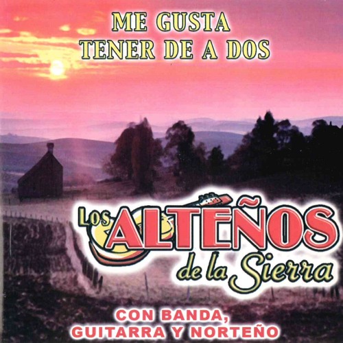 Stream La Mas Bonita de Todas ( Banda) by Los Alteños De La Sierra ... Stream La Mas Bonita de Todas ( Banda) by Los Alteños De La Sierra ...