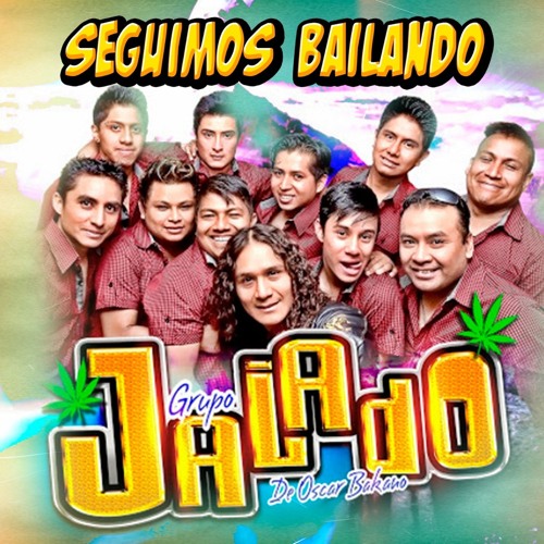 Stream Grupo Jalado | Listen to Seguimos Bailando playlist online for ...