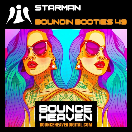 Stream Starman Presents - Bouncin' Booties #49 - BounceHeaven.co.uk by ...