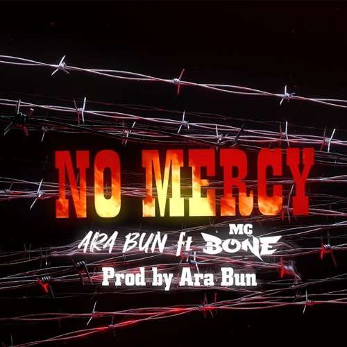 Stream Ara Bun & BONE - NO MERCY (Prod Ara Bun) by Ara Bun | Listen ...