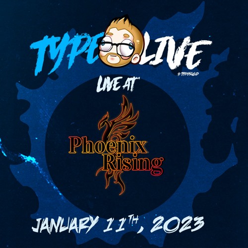 Stream Live @ Phoenix Rising - January 11th, 2023 by Type 41 Official ...
