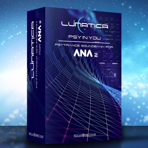 Stream Lunatica - Psy In You for ANA 2 (Preset Pack) by SounDirective | Listen online for free ...