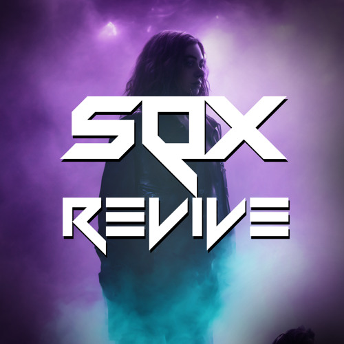 Stream SQX - Revive by SQX | Listen online for free on SoundCloud