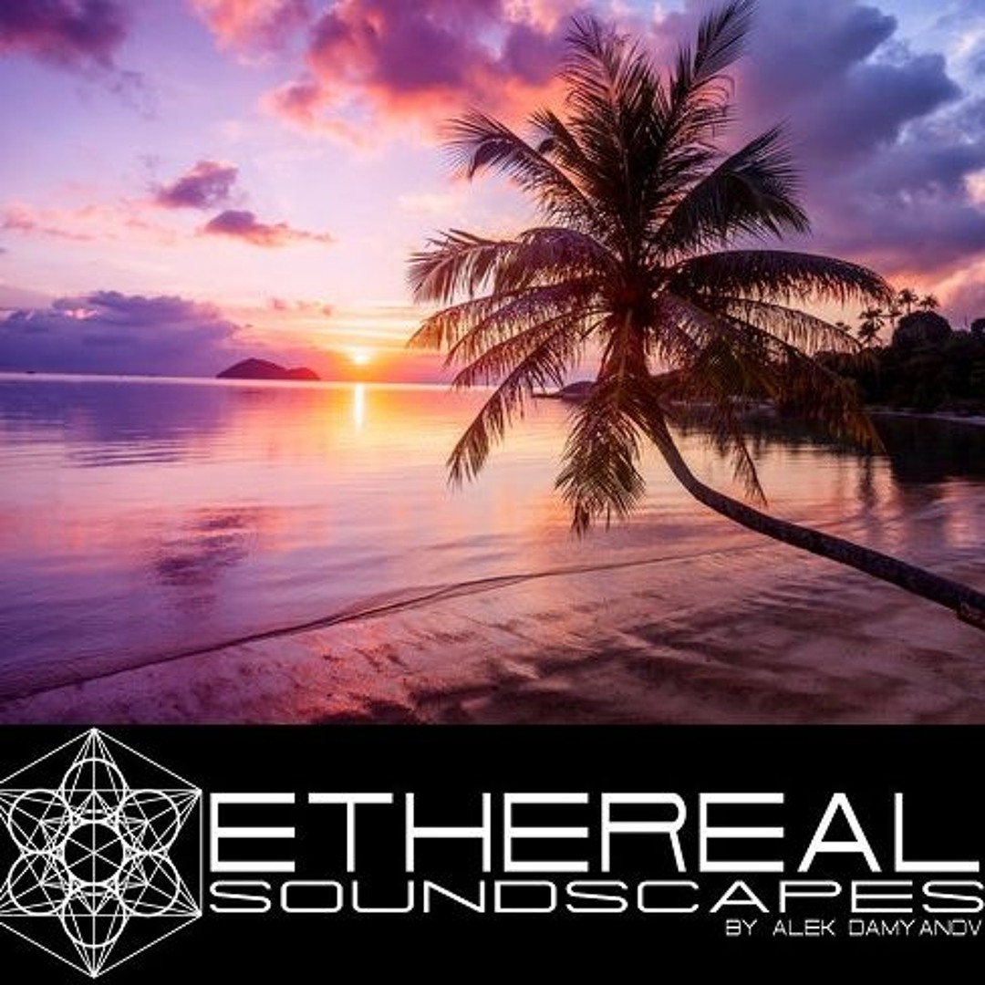 Stream Ethereal Soundscapes 012 by Alek Damyanov | Listen online for ...