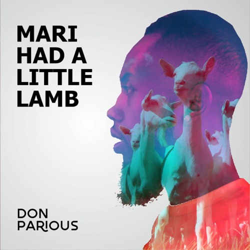 Stream Don Parious | Listen to Mari Had A Little Lamb playlist online ...