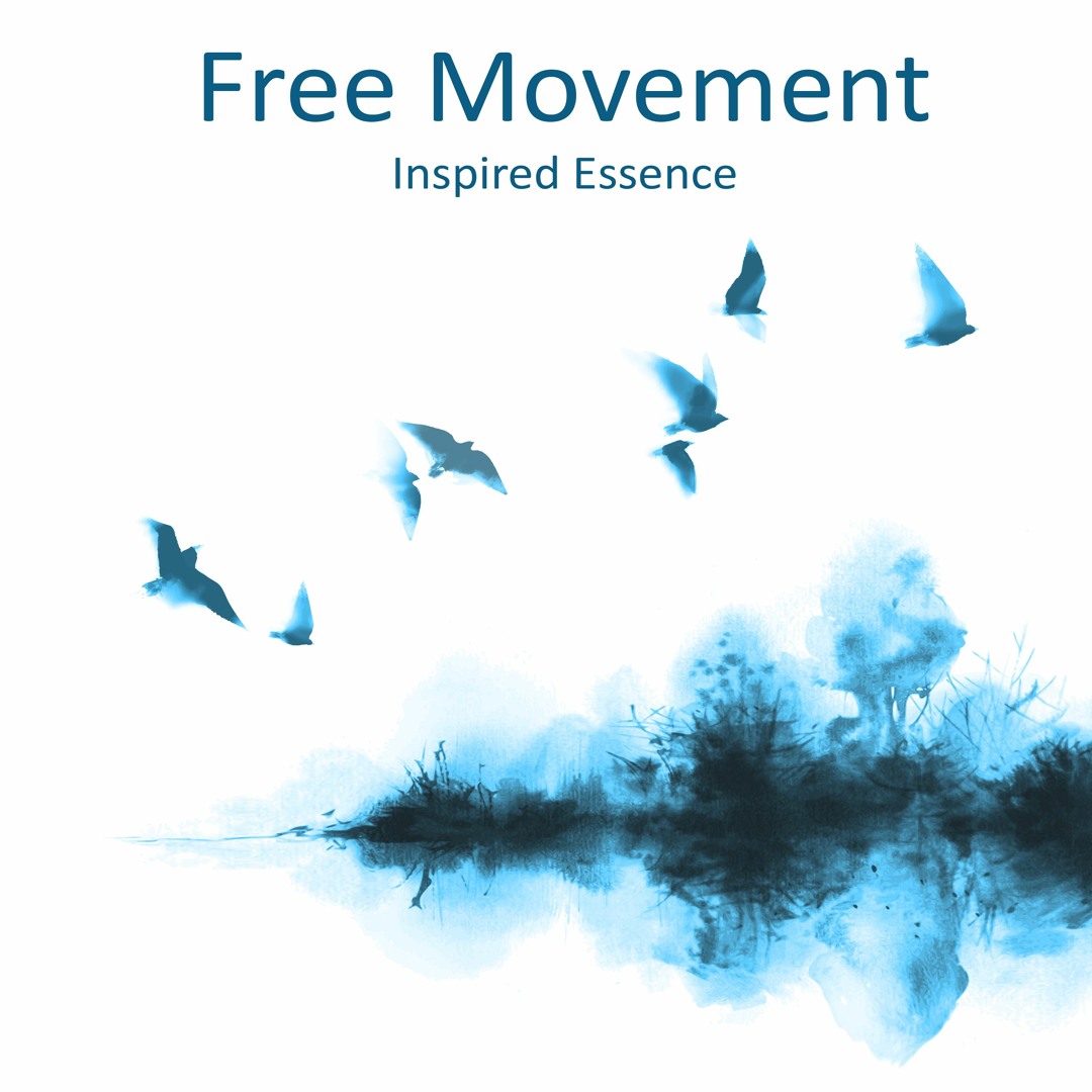 Stream Free Movement by Inspired Essence | Listen online for free on ...