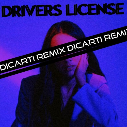 Stream Olivia Rodrigo- Drivers License (Dicarti Remix) by dicarti ...