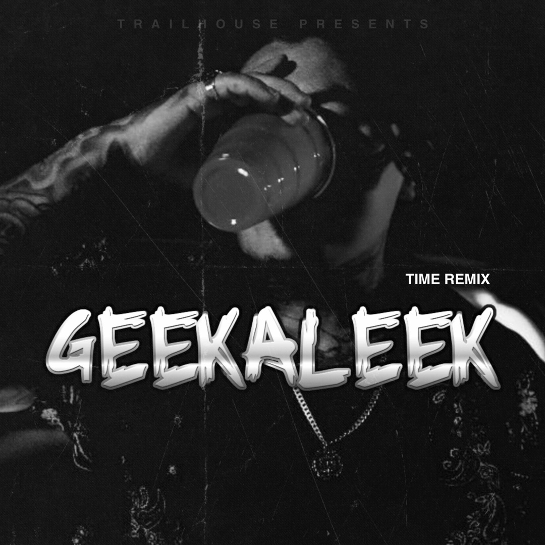 Stream Geekaleek (Time Remix) by Official.Trailhouse | Listen online ...