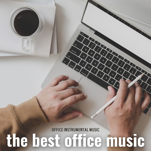 Stream Office Instrumental Music | Listen to the best office music ...