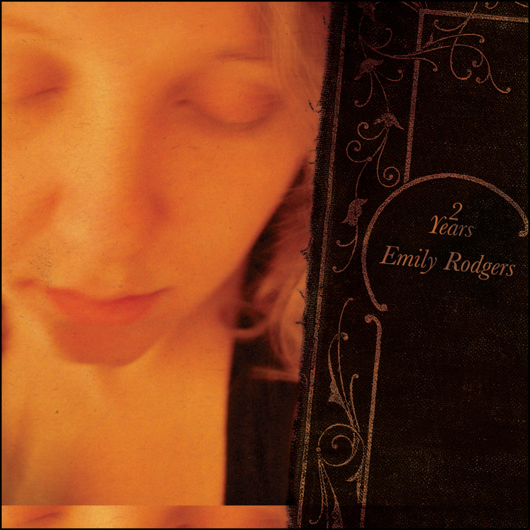 Stream Two Years by Emily Rodgers | Listen online for free on SoundCloud