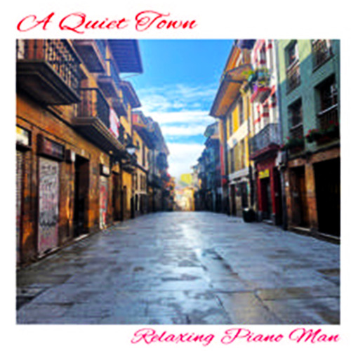 Stream Relaxing Piano Man | Listen to A Quiet Town playlist online for ...
