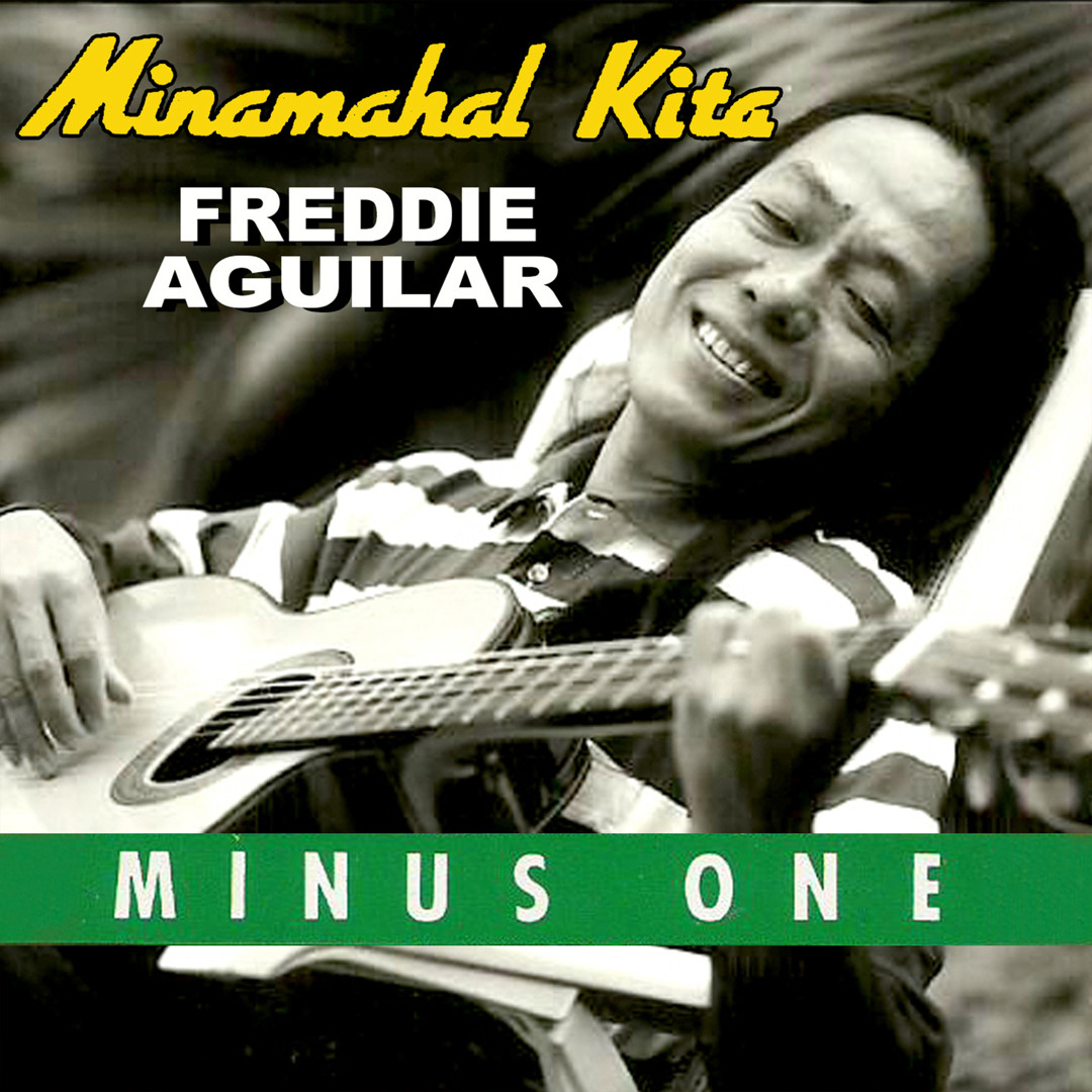 Stream Freddie Aguilar | Listen to Minamahal Kita (Minus One) playlist ...
